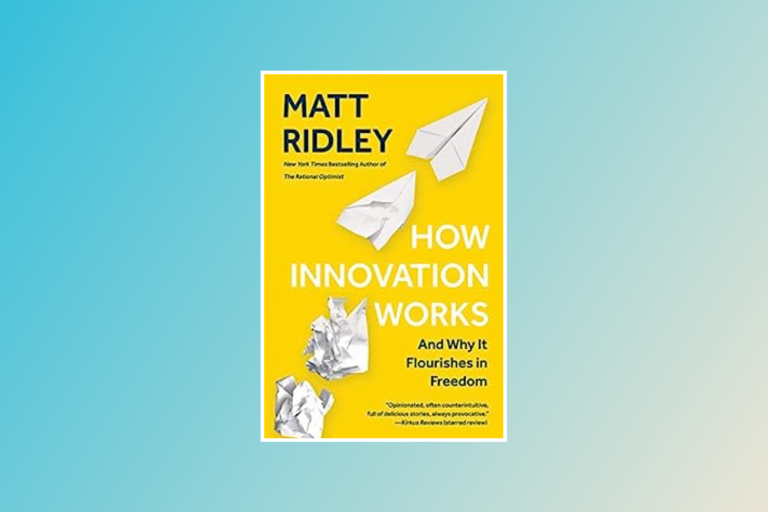 Matt Ridley: How Innovation Works - Human Progress