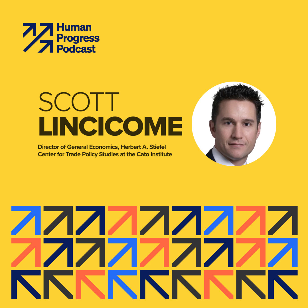Scott Lincicome: Uplifting Workers in Today's America - Human Progress