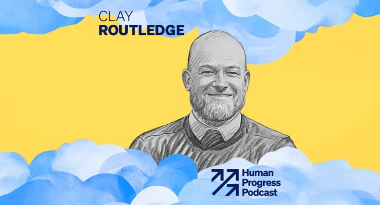 The Psychology of Progress | Podcast Highlights - Human Progress